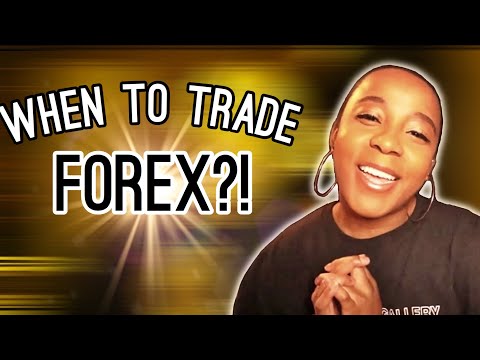 FOREX TRADING SESSIONS & Knowing WHEN To Trade