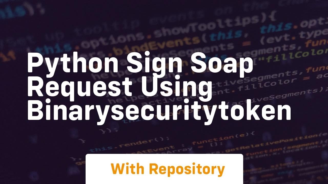 Python sign SOAP request using BinarySecurityToken