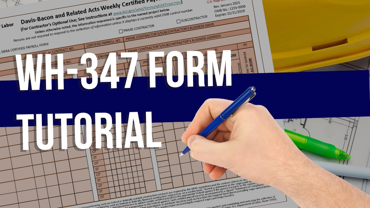 How To Complete the WH-347 Form