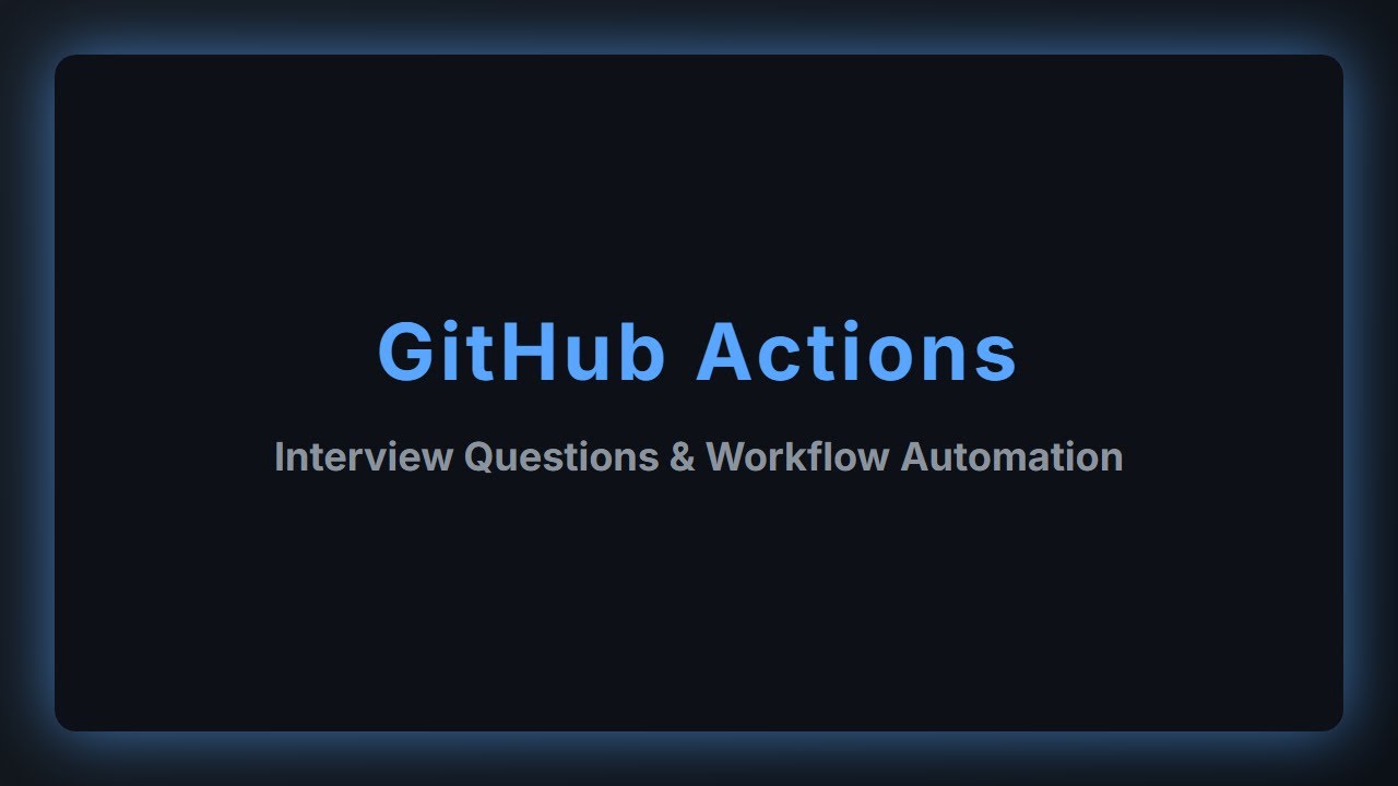 GitHub Actions Interview Questions | Workflow Automation & DevOps Guide