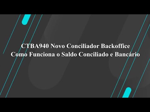 How To | MP - SIGAFIN-CTBA940 Montagem Saldo Conciliado e Bancário #Totvs_Backoffice_Linha_Protheus