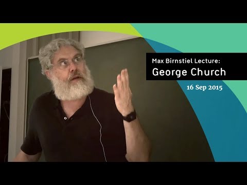 George Church | Max Birnstiel Lecture