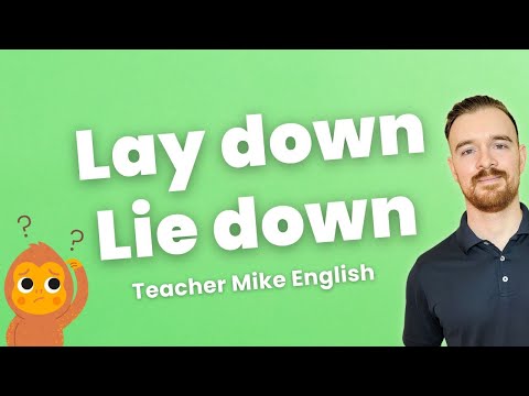 LAY DOWN vs. LIE DOWN (Are you making this common mistake?)