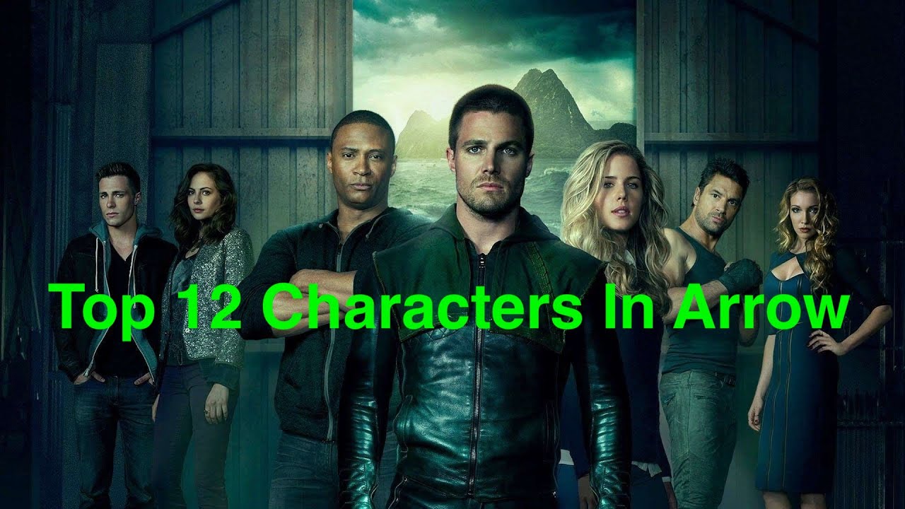 Top 12 Characters In Arrow