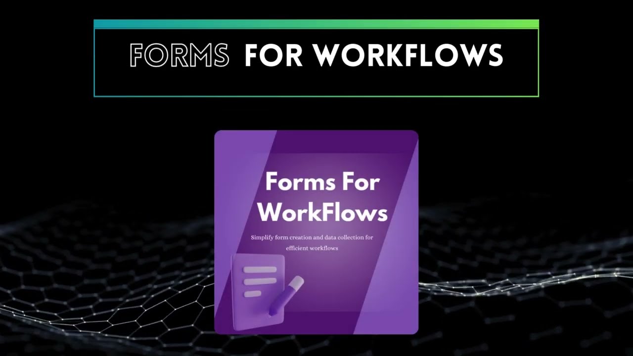 Forms for workflows Main Video