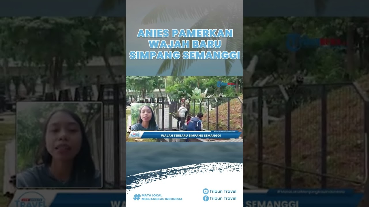 Sebelum Lengser, Anies Baswedan Pamer Wajah Baru Tempat Wisata Simpang ... Sebelum Lengser, Anies Baswedan Pamer Wajah Baru Tempat Wisata Simpang ...