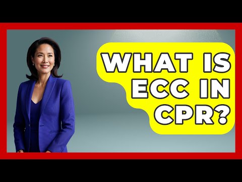 What Is ECC In CPR? - First Response Medicine