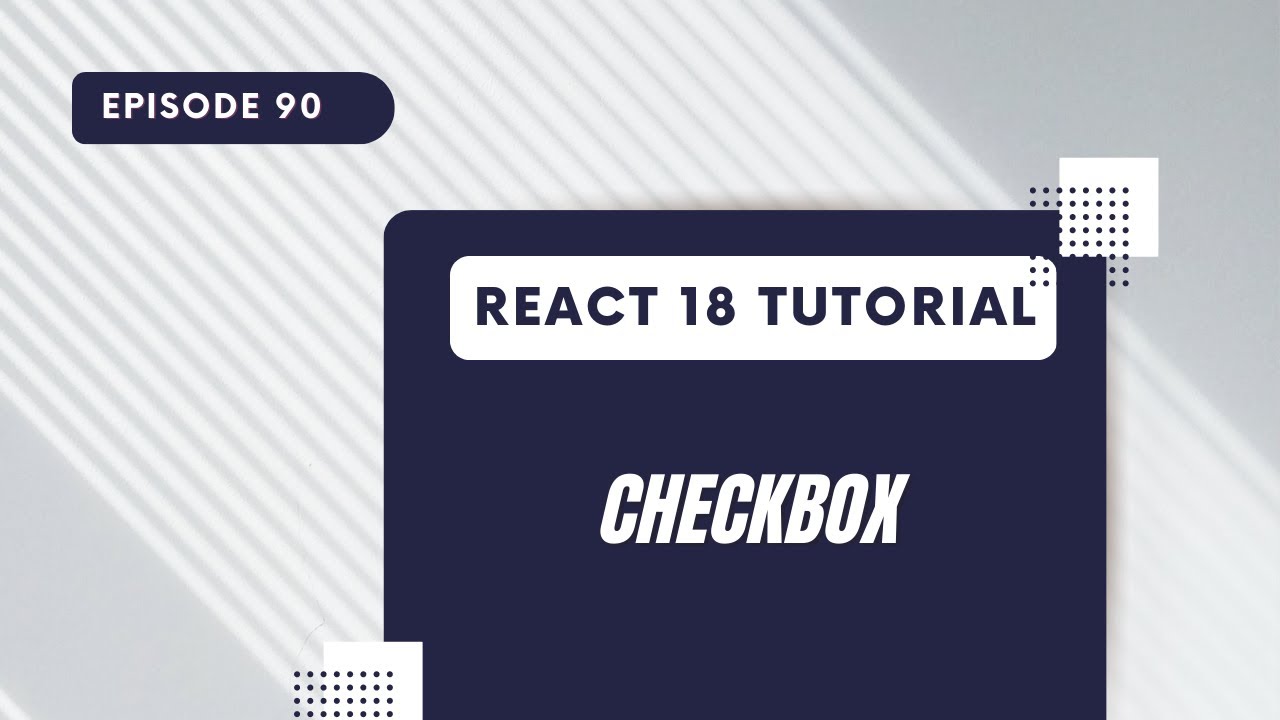 React 18 Tutorial - Checkbox