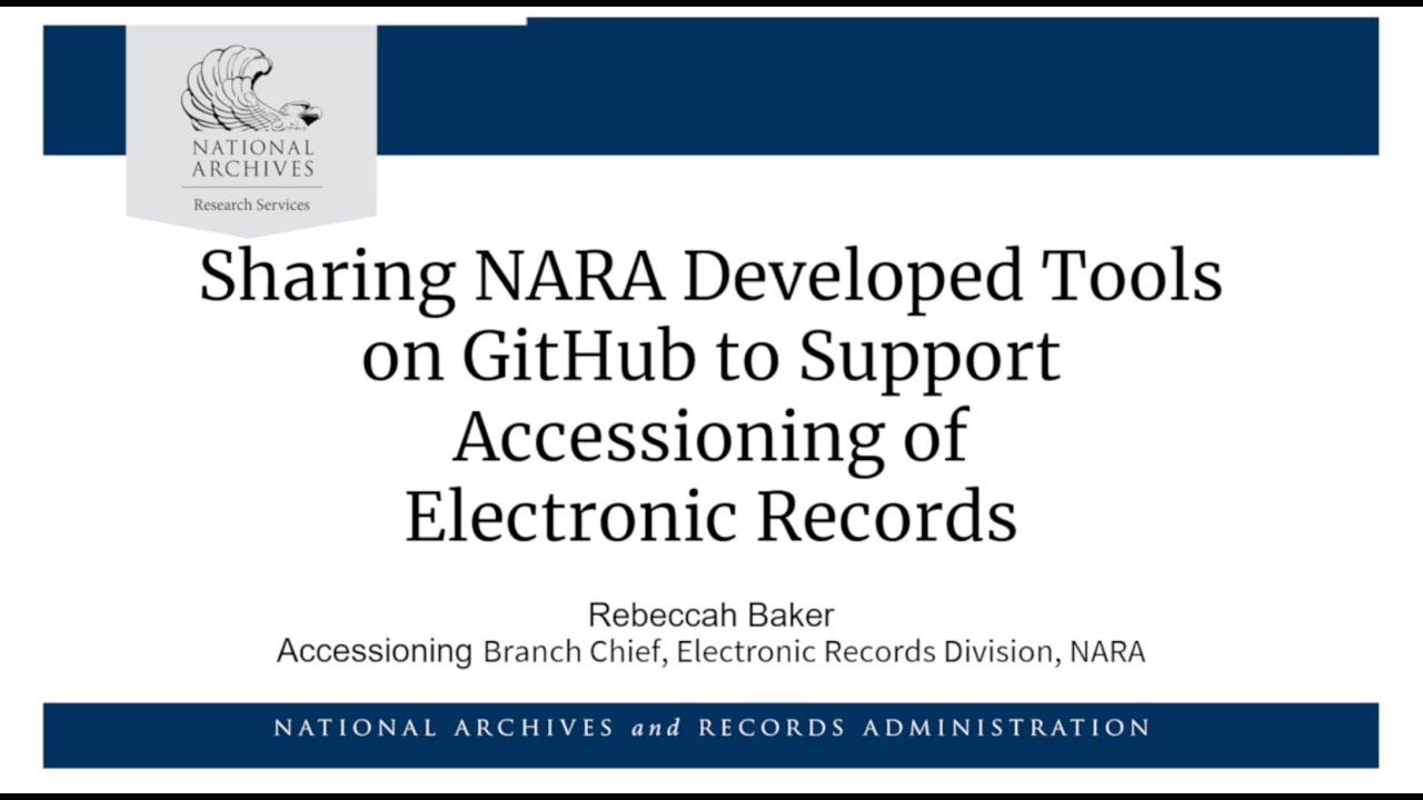 2023 DC Archives Fair Session One - Sharing NARA Developed Tools on GitHub