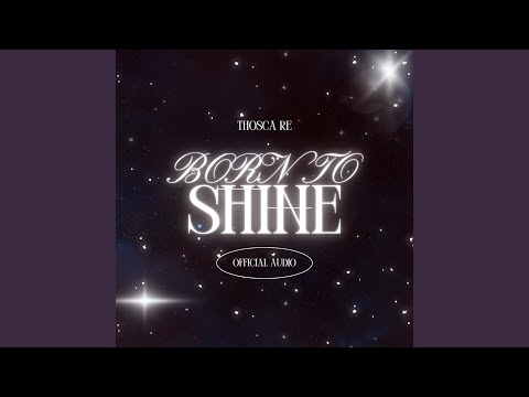 BORN TO SHINE (Original)