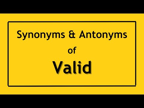 English Antonyms and Synonyms of the Word Valid | Antonyms of Valid | Synonyms of Valid