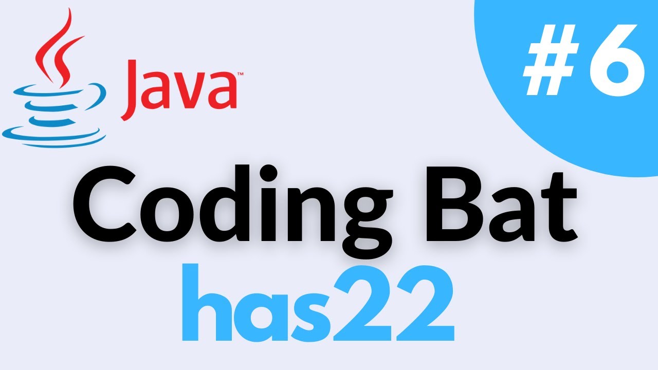 has22 - Coding Bat Array-2 Java Solution and Tutorial