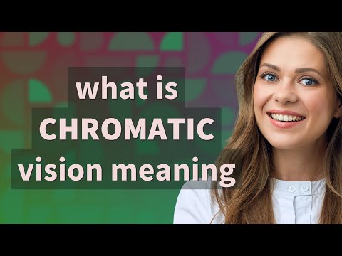Chromatic vision | meaning of Chromatic vision
