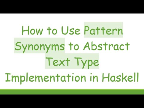 How to Use Pattern Synonyms to Abstract Text Type Implementation in Haskell