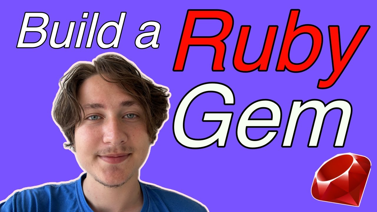 Learn how to build a Ruby gem (full tutorial)