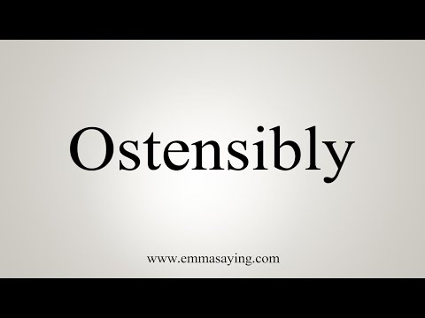 How To Say Ostensibly