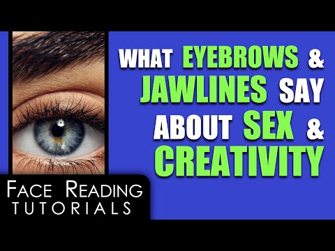 What Eyebrows & Jawlines Say About Sex & Creativity