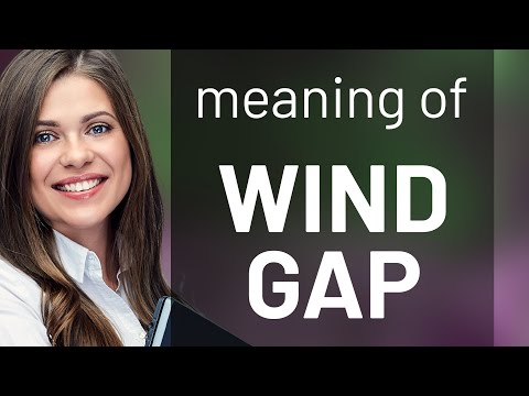 Unraveling the Meaning of "Wind Gap": A Guide for English Learners
