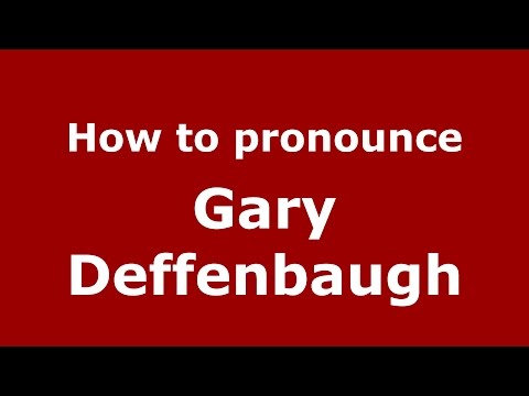 How to pronounce Gary Deffenbaugh (American English/US) - PronounceNames.com