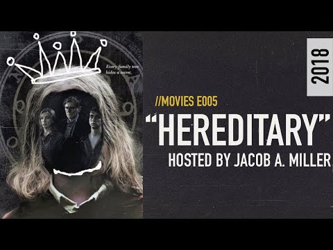 LOWRES: Hereditary (2018) - Full Analysis [Hosted by Jacob A. Miller] | //MOVIES Podcast