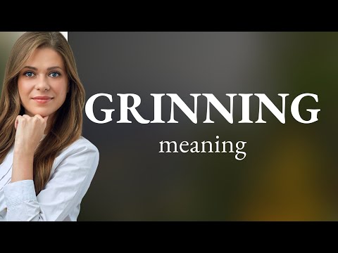 Grinning — what is GRINNING definition