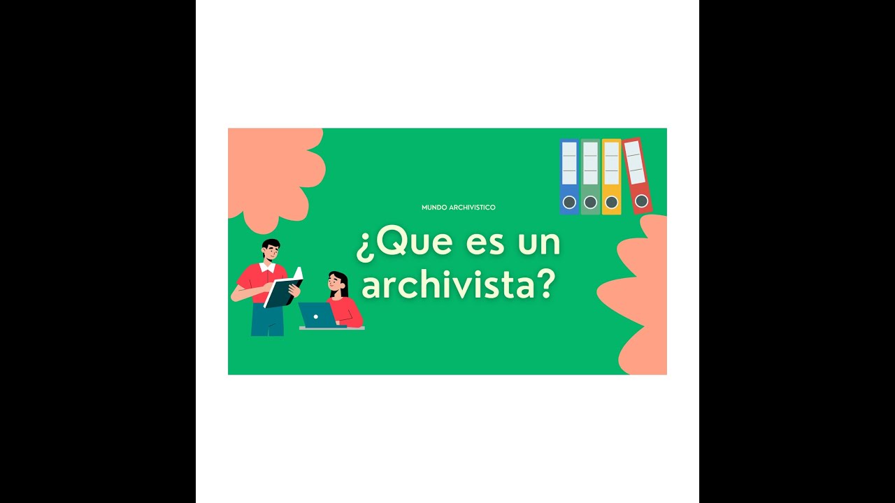 Que es un archivista y cuales son sus funciones