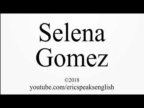 How to Pronounce Selena Gomez