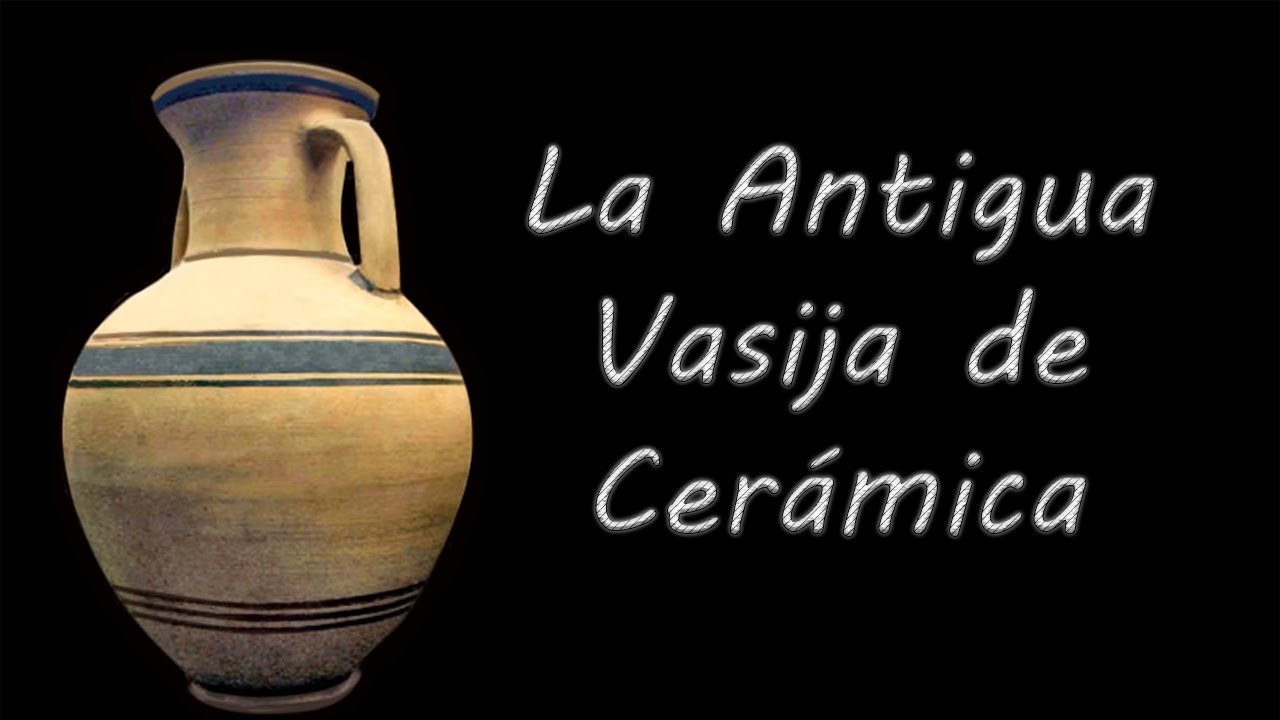La Antigua Vasija de Cerámica