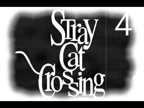 Steam Community :: Video :: Stray Cat Crossing pt 4