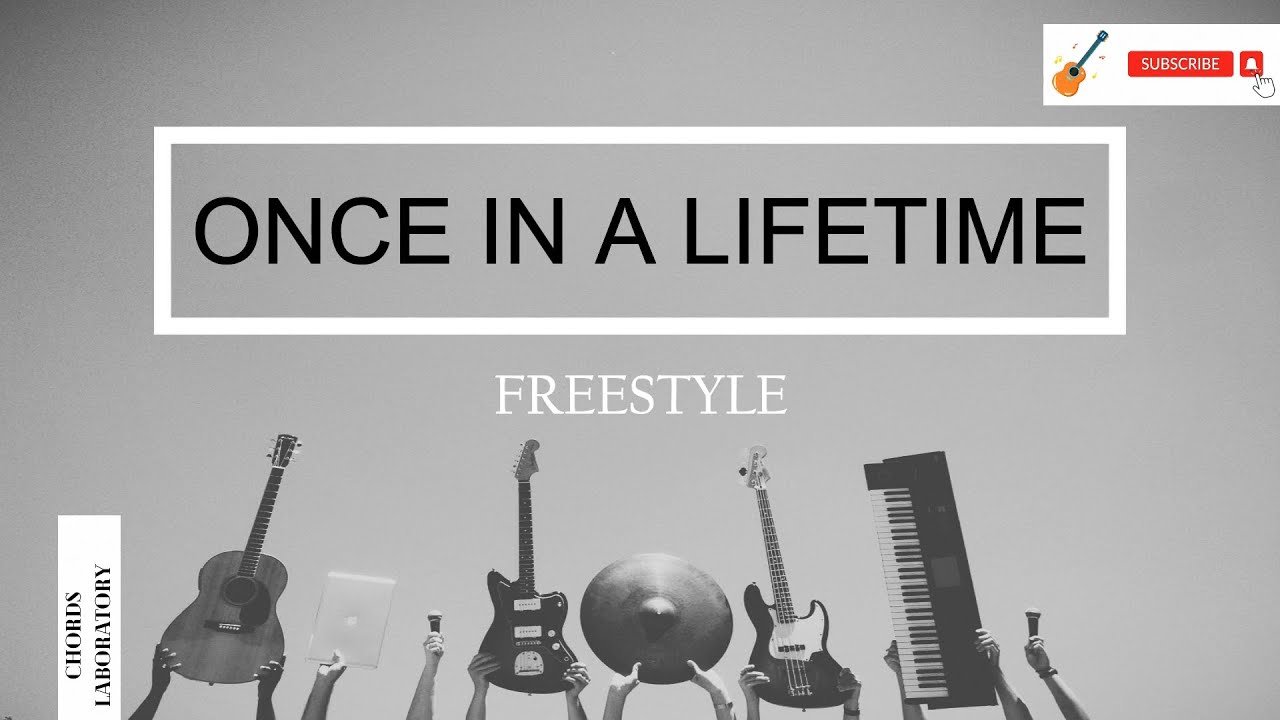 Once In A Lifetime Freestyle Guitar Chords