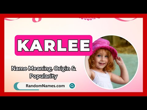 Karlee - Baby Girl Name Meaning, Origin & Popularity - RandomNames.com