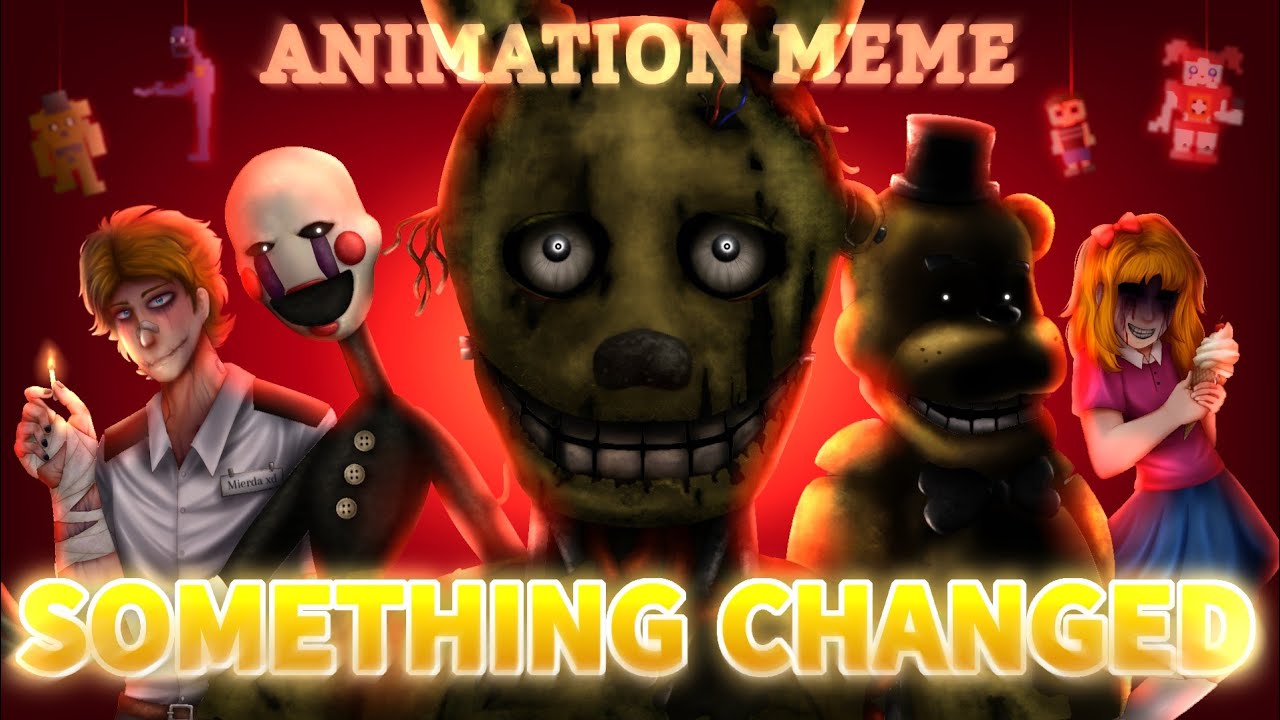 SOMETHING CHANGED // FNAF // Animation Meme // Flipaclip [Flash and Blood Warning] | La Vefarys