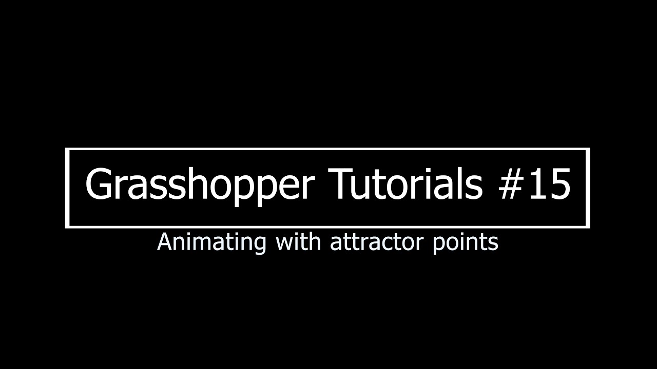 Animating with attractor points #15 GrassHopper tutorial series beginner