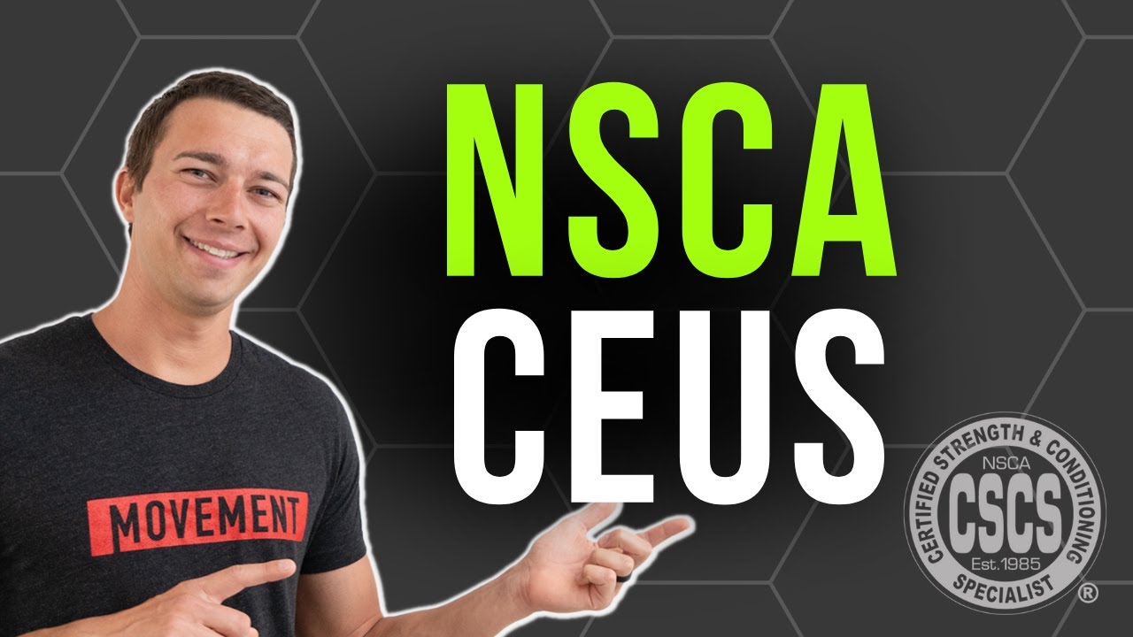How to Get NSCA CEUs | CSCS Recertification Process Explained