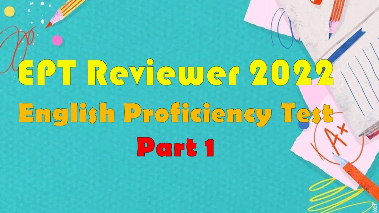 UPDATED EPT REVIEWER 2022 with answer: English Proficiency Test