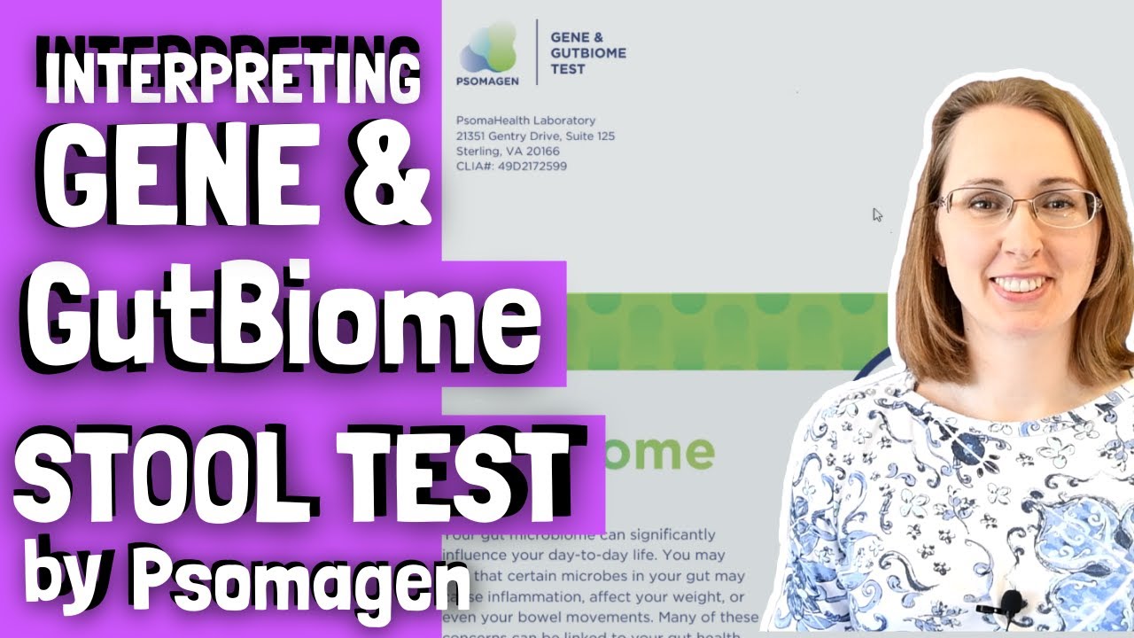 Interpreting Gene and Gutbiome Stool Test by Psomagen