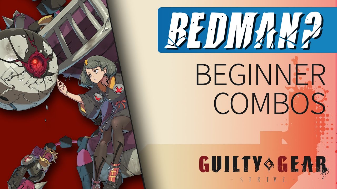 BEDMAN? Beginner Combos – Guilty Gear Strive