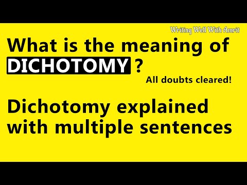 What is the meaning of Dichotomy | Dichotomy explained with multiple sentences