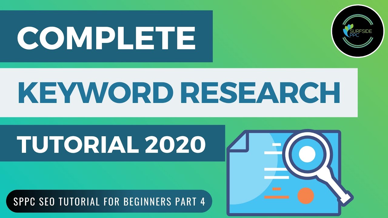 Keyword Research Tutorial 2020 - SPPC SEO Tutorial #4