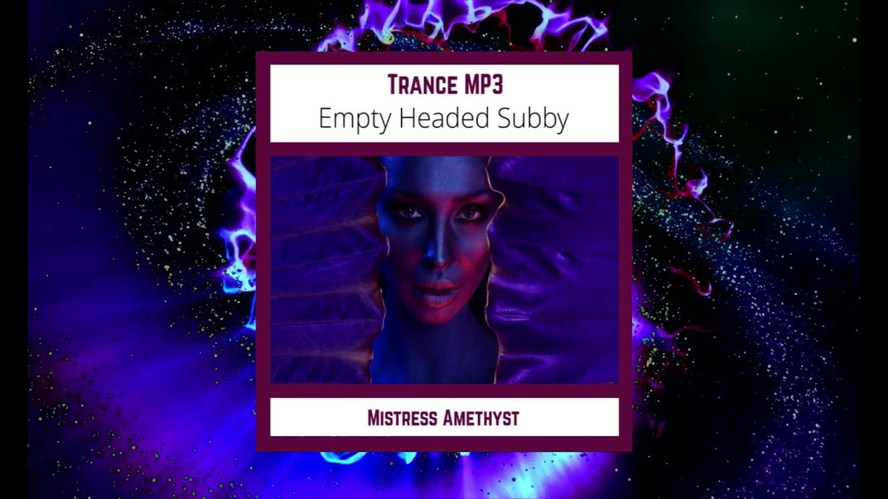 Empty Headed Subby, Mistress Amethyst