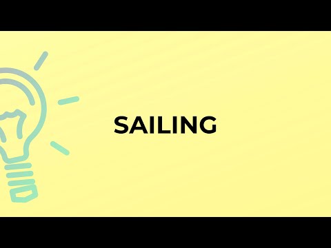 What is the meaning of the word SAILING?