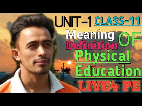 #LIVE4PE | Physical education | Meaning of physical education