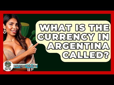 What Is The Currency In Argentina Called? - South America Travel Pros