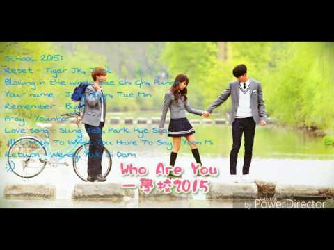 Nhạc phim School 2015 ( Who are you ?)