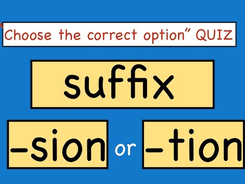 Test Your English Suffixes - When to use - tion and -sion?(3)