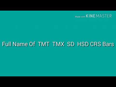 Full Name of TMT TMX SD HSD CRS Bars•••••••••••••••••••••••••