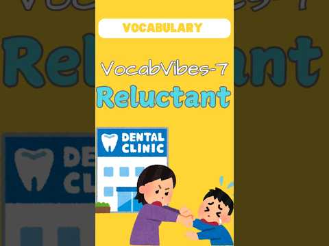 π¬ Feeling Reluctant? Donβt Be! | 11+ Vocabulary | Meaning | Synonyms | Antonyms | Quiz |