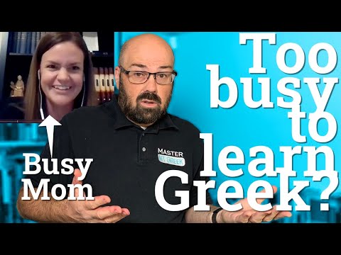 NT Greek: How a busy mom of 4 learned Greek