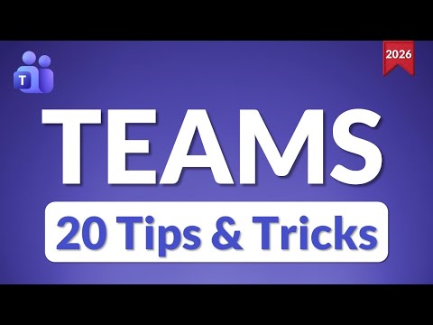 Microsoft Teams: 20 Tips & Tricks 2026