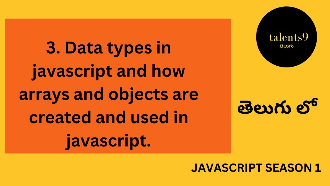 Data types in javascript (telugu)||arrays and objects in javascript,undefined and null in javascript